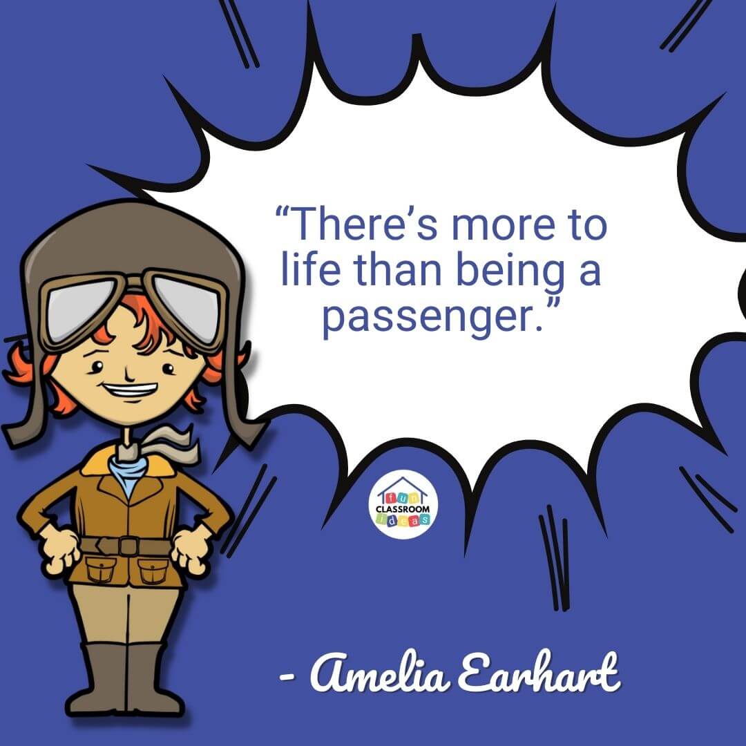Famous Quote From Amelia Earhart - Fun Classroom Ideas
